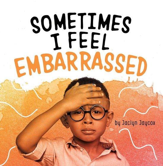 Name Your Emotions - Sometimes I Feel Embarrassed (ebook), Jaclyn ...