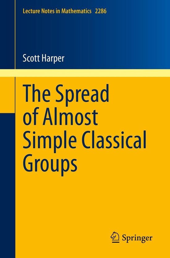 Lecture Notes in Mathematics 2286 - The Spread of Almost Simple ...