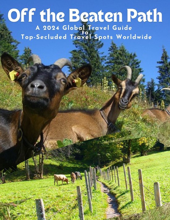 Off the Beaten Path: A 2024 Global Travel Guide to Top-Secluded Travel Spots Worldwide... | bol