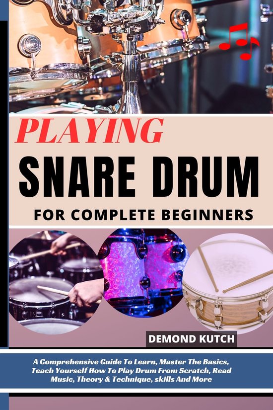 PLAYING SNARE DRUM FOR COMPLETE BEGINNERS (ebook), Demond Kutch | 1230008370297 | Boeken | bol