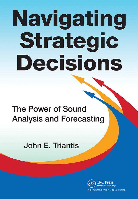 Navigating Strategic Decisions, John E. Triantis | 9781032919928 | Boeken | bol