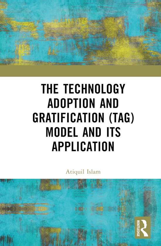 The Technology Adoption and Gratification (TAG) Model and Its ...