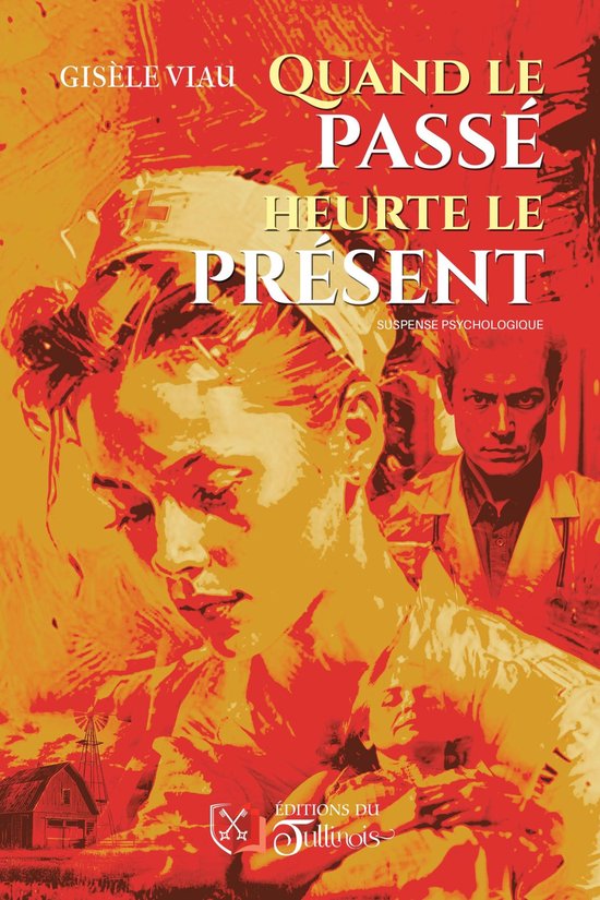 Quand le passé heurte le présent (ebook), Gisèle Viau | 9782898093890 ...