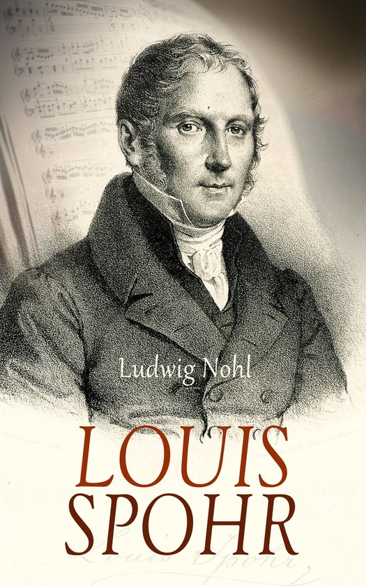 Louis Spohr (ebook), Ludwig Nohl | 4066339590489 | Boeken | bol