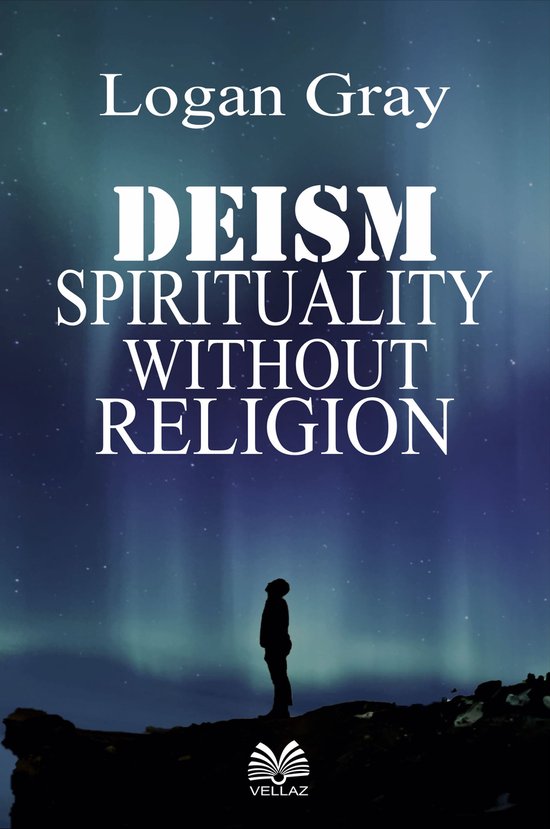 Deism (ebook), Logan Gray | 1230008970114 | Boeken | bol