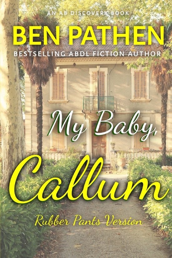 My Baby Callum (Rubber Pants Version), Ben Pathen | 9798341360037 ...