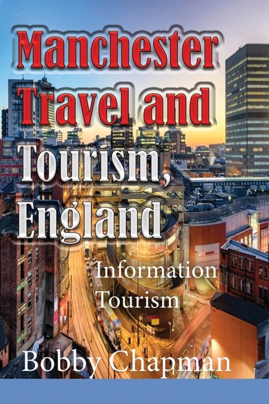 Manchester Travel and Tourism, England, Bobby Chapman | 9781673918175 ...