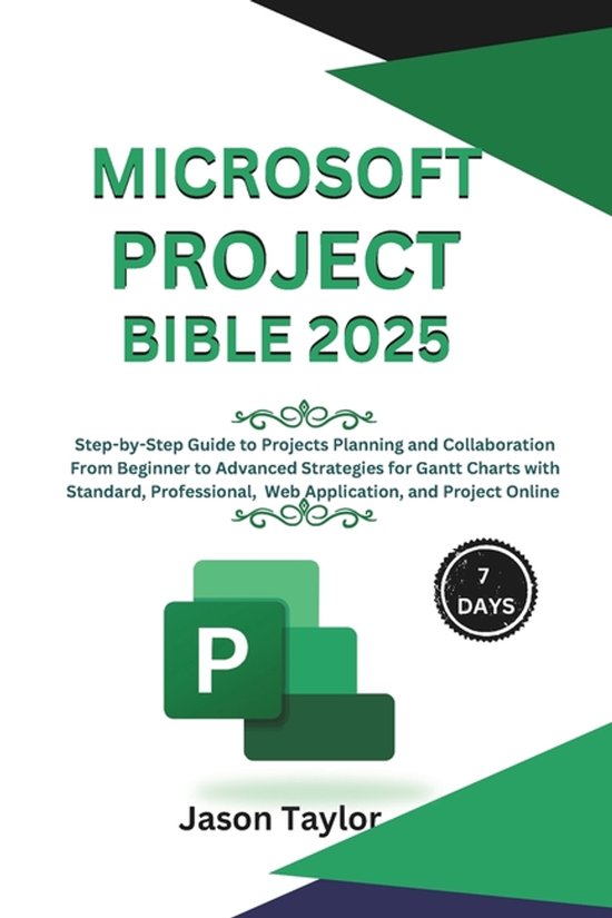 Microsoft Office- Microsoft Project Bible, Jason Taylor | 9798304418508 ...