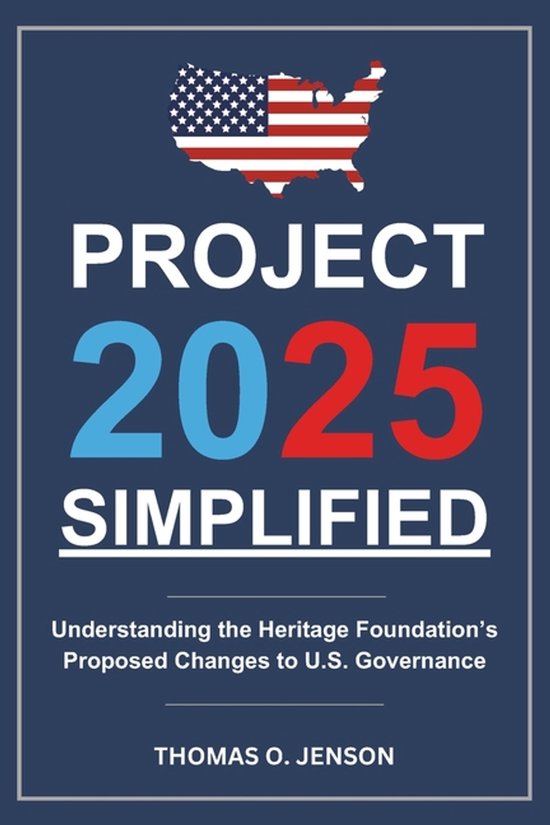 Project 2025 Simplified, Thomas O Jenson | 9798333958013 | Boeken | bol