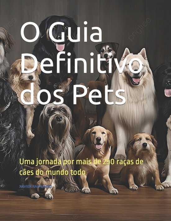 O Guia Definitivo dos Pets, Xavier Raimundo | 9798866447091 | Boeken | bol