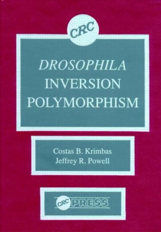 Drosophila Inversion Polymorphism | 9780849365478 | Costas B. Krimbas ...
