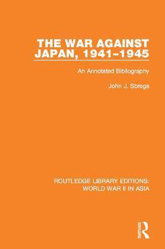 Routledge Library Editions: World War II in Asia - The War Against ...