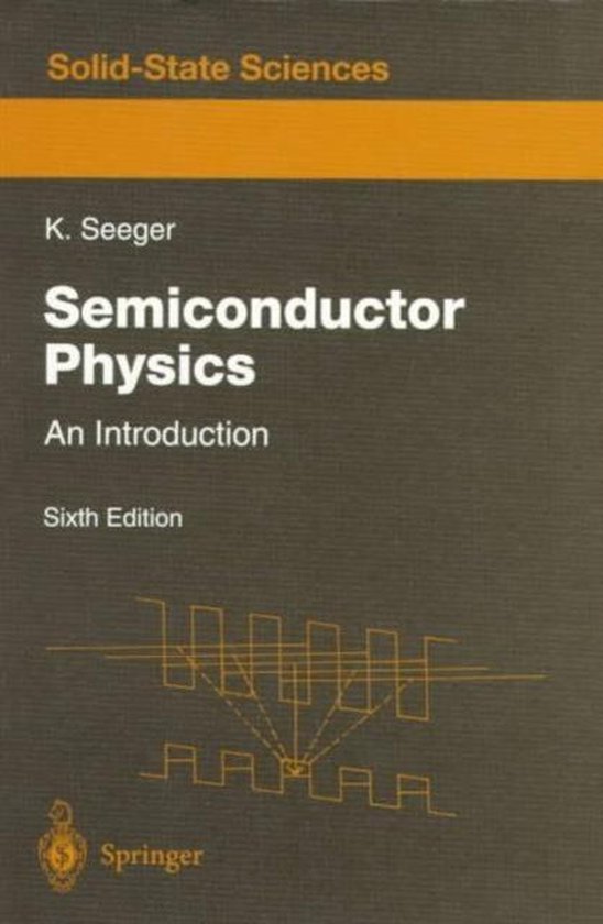 Semiconductor Physics | 9783540615071 | Karlheinz Seeger | Boeken | bol