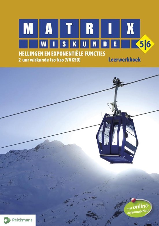 Matrix Wiskunde 5/6 Hellingen en exponentiële functies 2 uur wiskunde ...