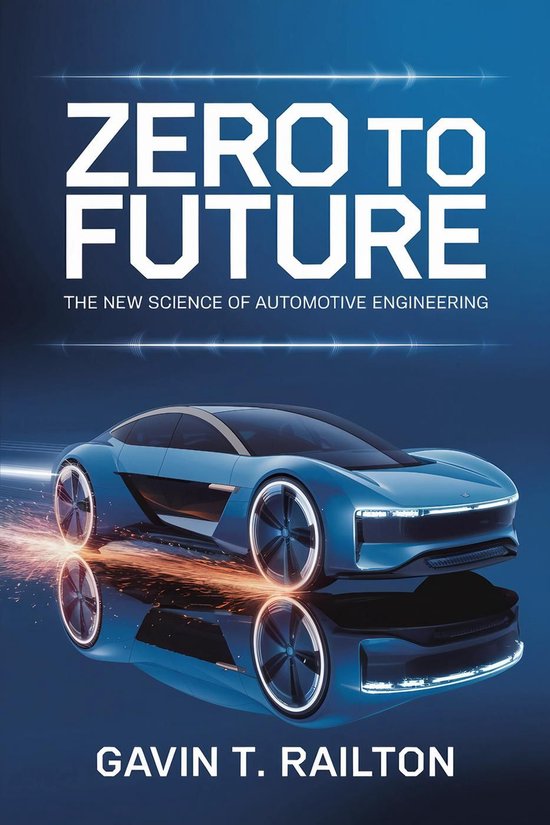 Zero to Future: The New Science of Automotive Engineering (ebook ...