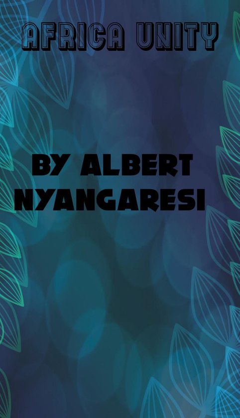 Africa Unity (ebook), Alberto | 9798230064756 | Boeken | bol