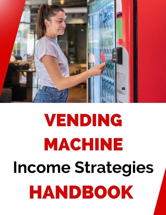 Vending Machine Income Strategies Handbook (ebook), Business Success ...