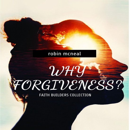 Why Forgiveness (ebook), Robin S McNeal | 9798348243326 | Boeken | bol