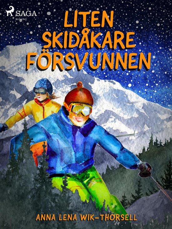 Liten skidåkare försvunnen (ebook), Anna Lena Wik-Thorsell ...