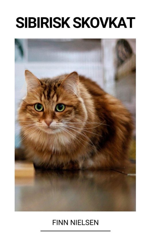 Sibirisk Skovkat (ebook), Finn Nielsen | 9798215665701 | Boeken | bol