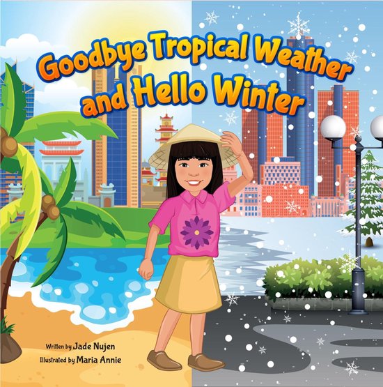 Goodbye Tropical Weather and Hello Winter (ebook), Jade Nujen ...
