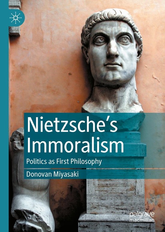 Nietzsche’s Immoralism (ebook), Donovan Miyasaki | 9783031113598 ...