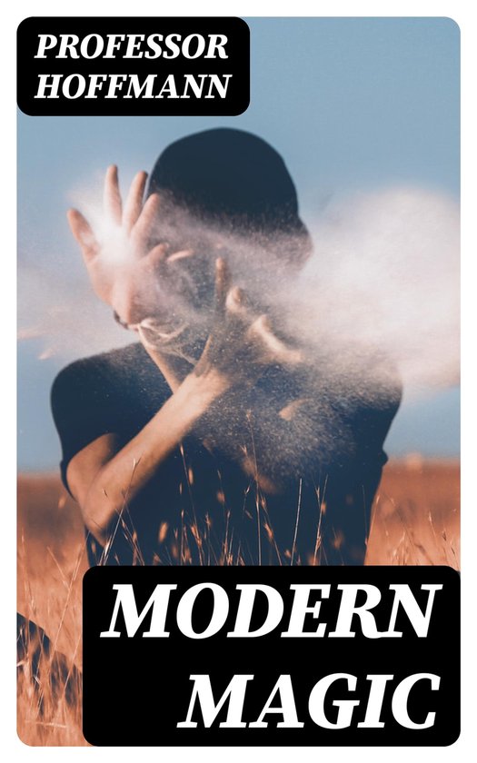 Modern Magic (ebook), Professor Hoffmann | 8596547387954 | Boeken | bol.com