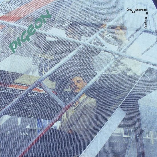 Pigeon - Deny All Knowledge Of Complicity (LP), Pigeon | Muziek | bol.com