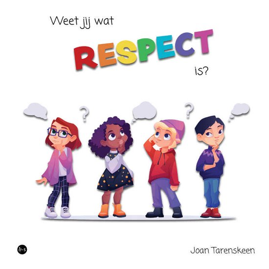 Weet jij wat respect is?, Joan Tarenskeen | 9789464681345 | Boeken ...
