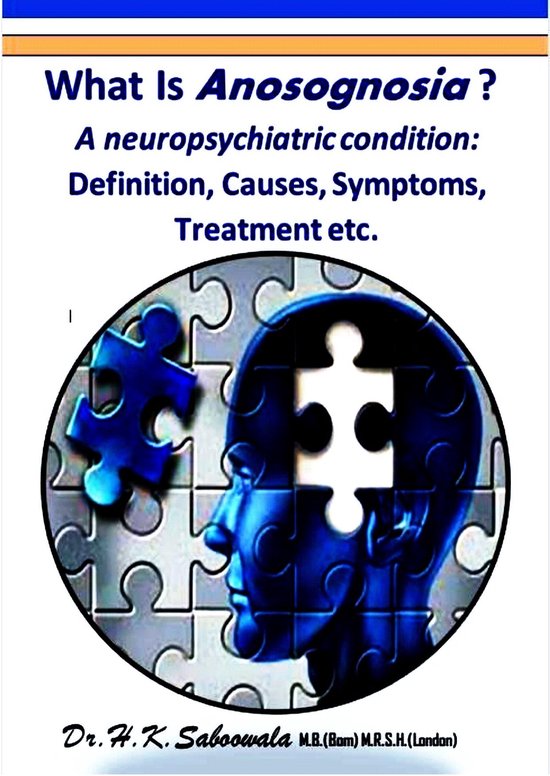 What Is Anosognosia ? A neuropsychiatric condition: Definition, Causes ...