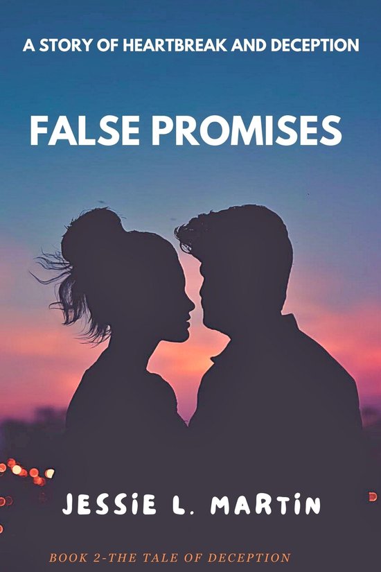 Book 2- The Tale of Deception 2 - FALSE PROMISES (ebook), Jessie L ...