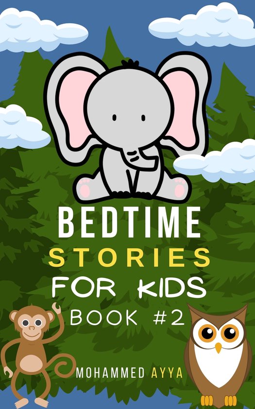 Short Bedtime Stories 2 - Bedtime stories For Kids (ebook), Mohammed Ayya |... | bol