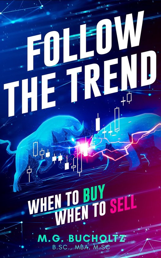 Follow The Trend (ebook), M.G. Bucholtz | 9781990863189 | Boeken | bol