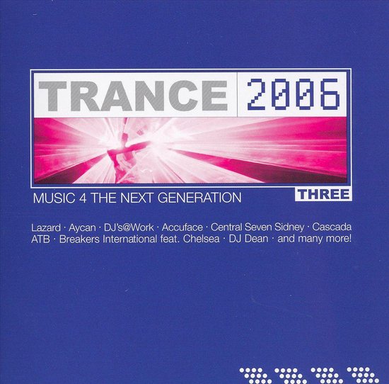Trance 2006, Vol. 3: Music 4 the Next Generation, various artists | CD ...
