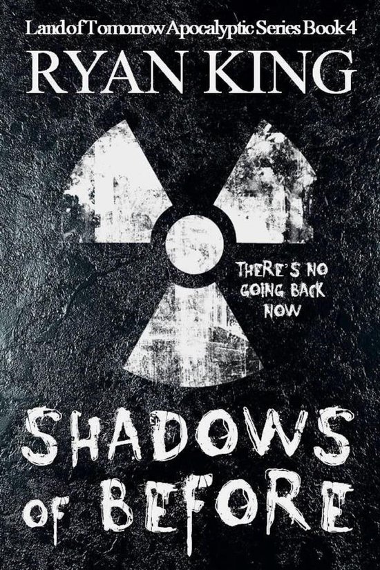 Land of Tomorrow 4 - Shadows of Before (Book 4 of the Land of Tomorrow ...