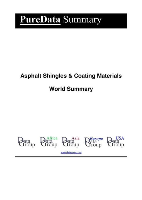 PureData World Summary 6277 - Asphalt Shingles & Coating Materials World Summary... | bol