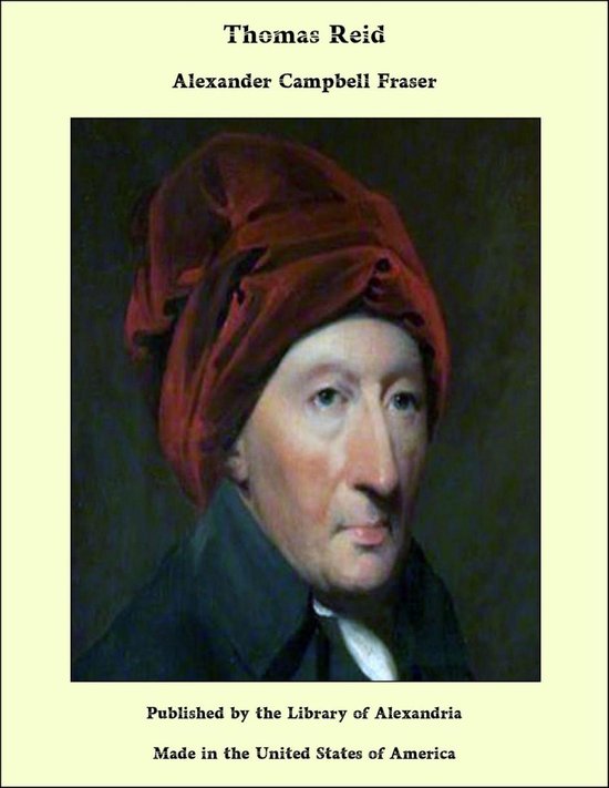Thomas Reid (ebook), Alexander Campbell Fraser | 9781465632678 | Boeken ...
