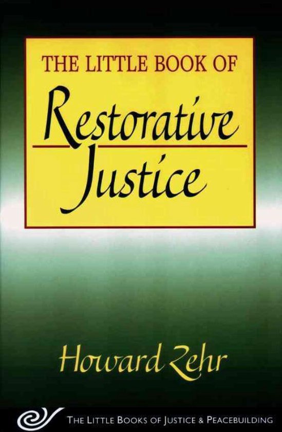 Little Book of Restorative Justice | 9781561483761 | Howard Zehr | Boeken | bol.com