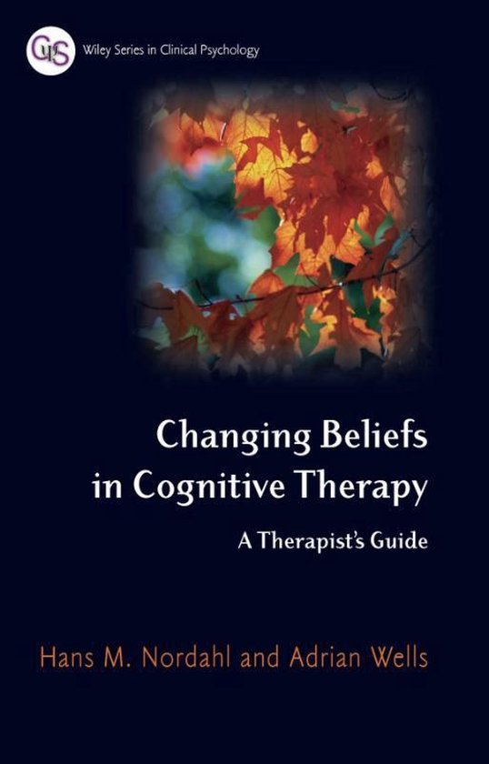 Changing Beliefs in Cognitive Therapy | 9780470013021 | HM Nordahl ...