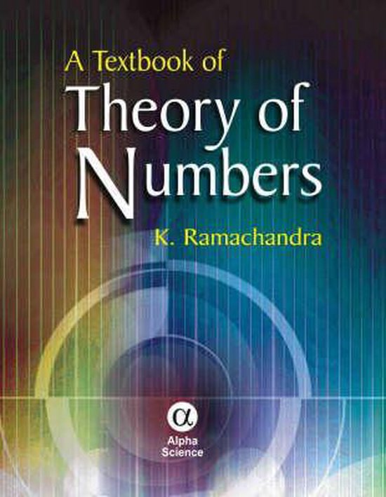 Theory of Numbers: A Textbook | 9781842653616 | K. Ramachandra | Boeken ...
