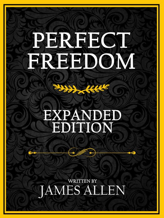 Perfect Freedom (ebook), James Allen | 6610000461318 | Boeken | bol