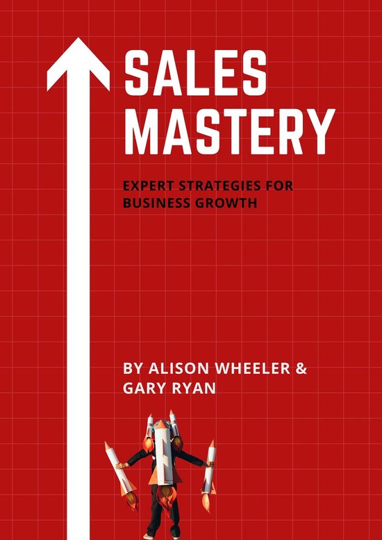 Sales Mastery (ebook), Gary Ryan | 9780645941975 | Boeken | bol