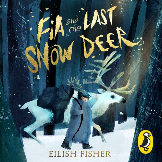 Fia and the Last Snow Deer, Eilish Fisher | 9780241715048 | Boeken | bol