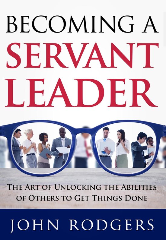 Becoming a Servant Leader (ebook), John Rodgers | 9781941746394 ...