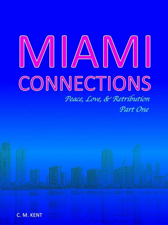 Miami Connections 9 - Miami Connections: Peace, Love, & Retribution ...