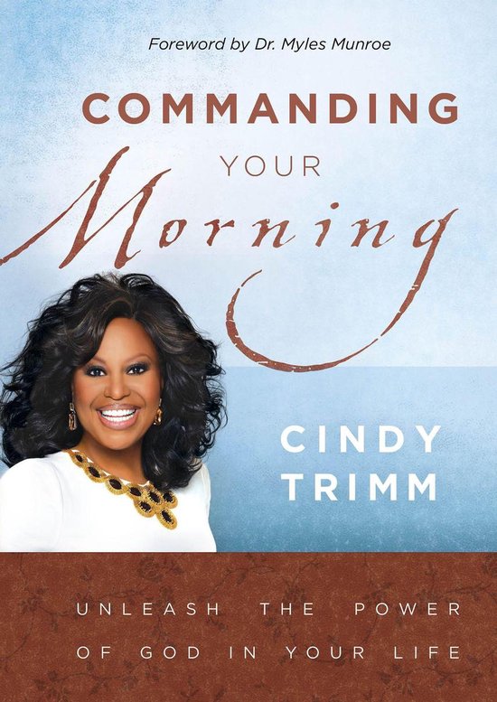 Commanding Your Morning Daily Devotional (ebook), Cindy Trimm ...