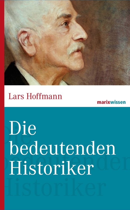 marixwissen - Die bedeutenden Historiker (ebook), Lars Hoffmann | 9783843800334 | Boeken | bol.com