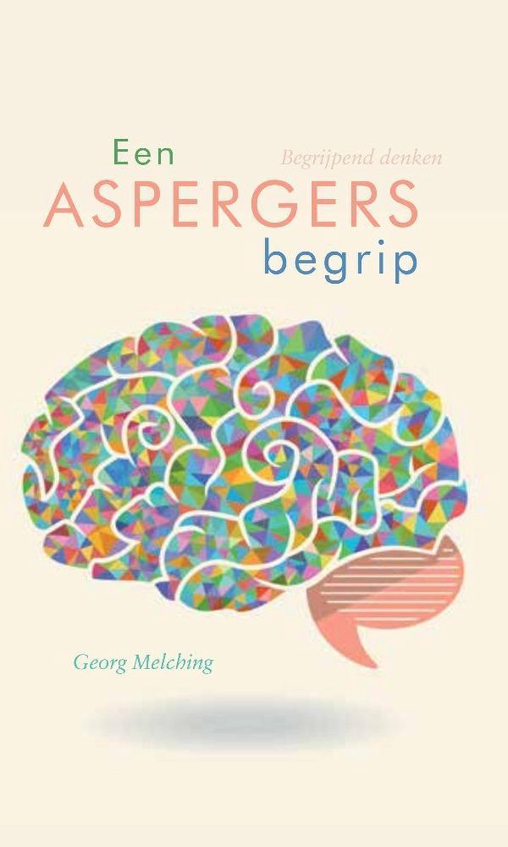Een Aspergers begrip, Georg Melching | 9789463898065 | Boeken | bol.com