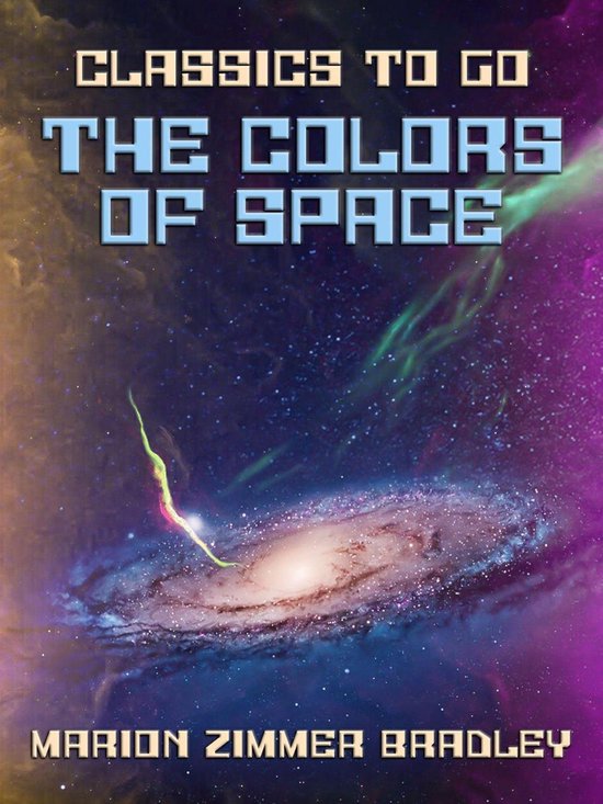 Classics To Go - The Colors Of Space (ebook), Marion Zimmer Bradley ...