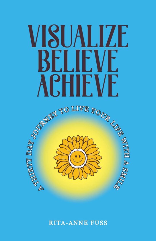 Visualize Believe Achieve (ebook), Rita-Anne Fuss-Kurylo ...